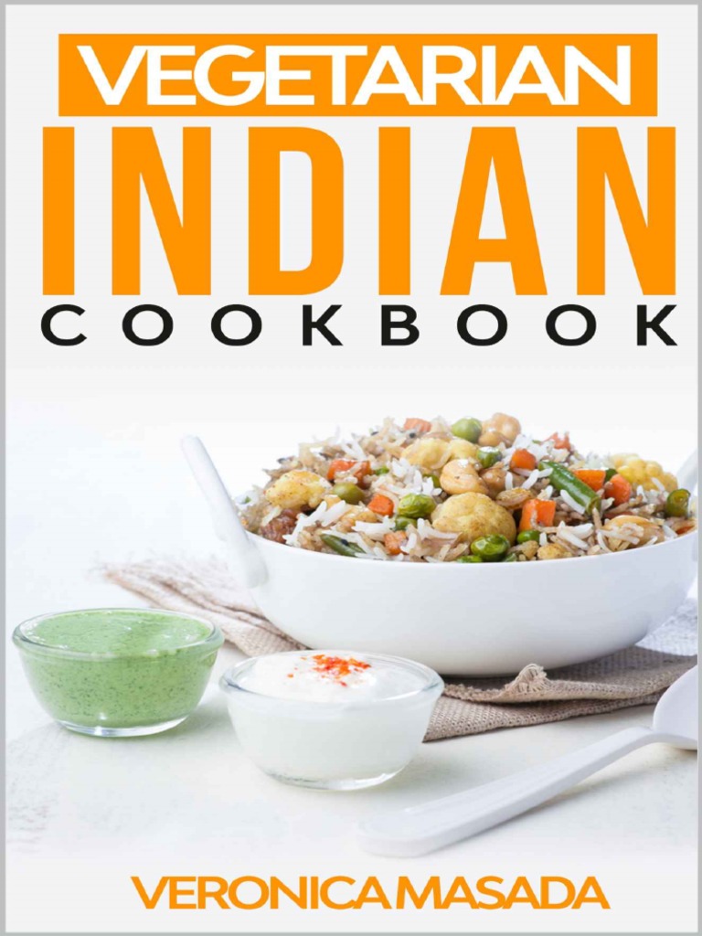 Veronica Masada - Vegetarian Indian Cookbook - 48 Illustrated Vegetarian Recipes From India ...