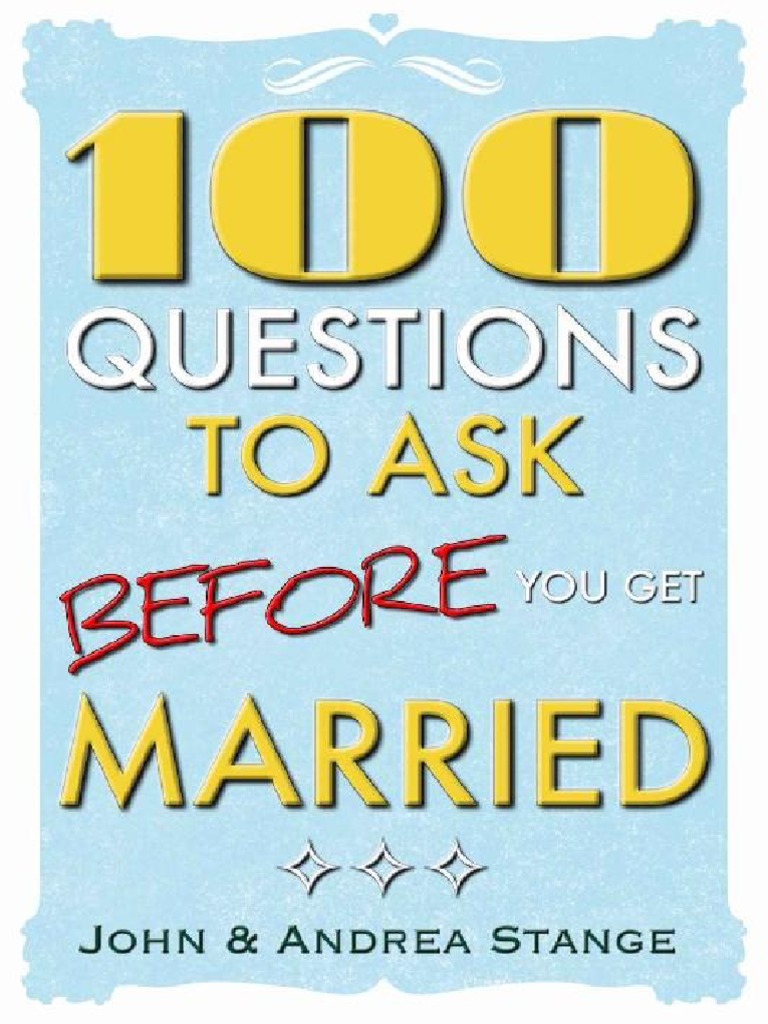 100 Questions To Ask Before You Get Married Critical Discussion ...