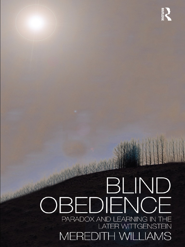 Blind Obedience The Structure and Content of Wittgensteins Later ...