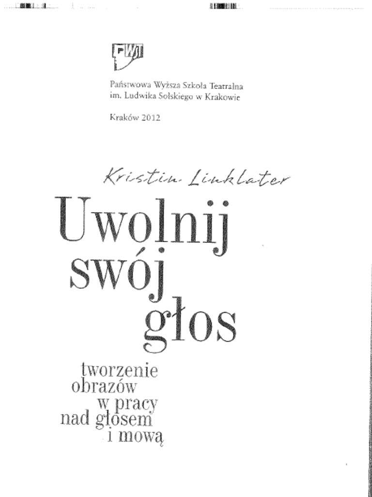 Linklater K. - Uwolnij Swã J Gå Os. Tworzenie Obrazã W W Pracy Nad Gå ...