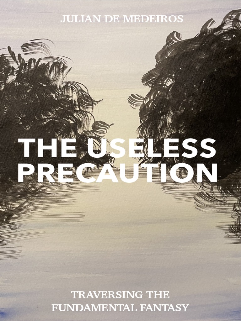 The Useless Precaution - Julian de Medeiros | PDF | Jacques Lacan