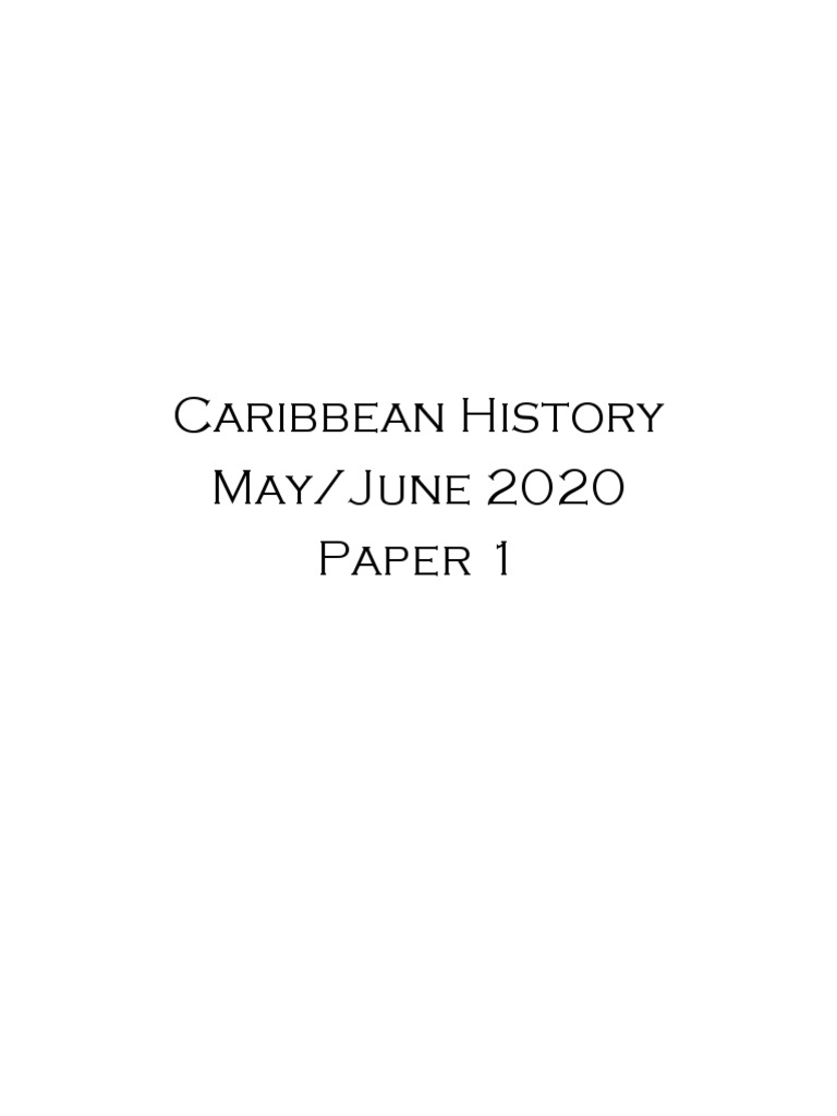 CSEC Caribbean History May June 2020 P1 | PDF