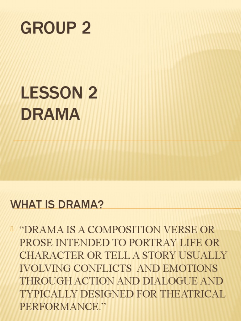 Group 2 Lesson 2 Drama | PDF | Play (Theatre) | Plot (Narrative)