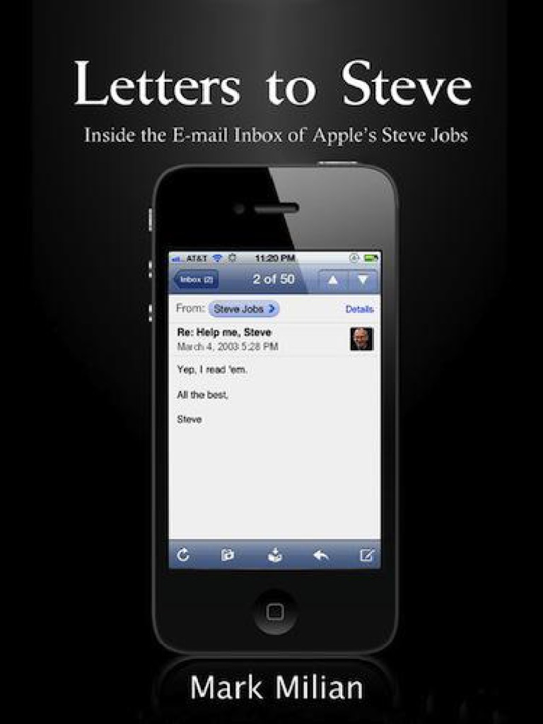 Letters To Steve Inside The e Mail Inbox of Apples Steve Jobs | PDF ...