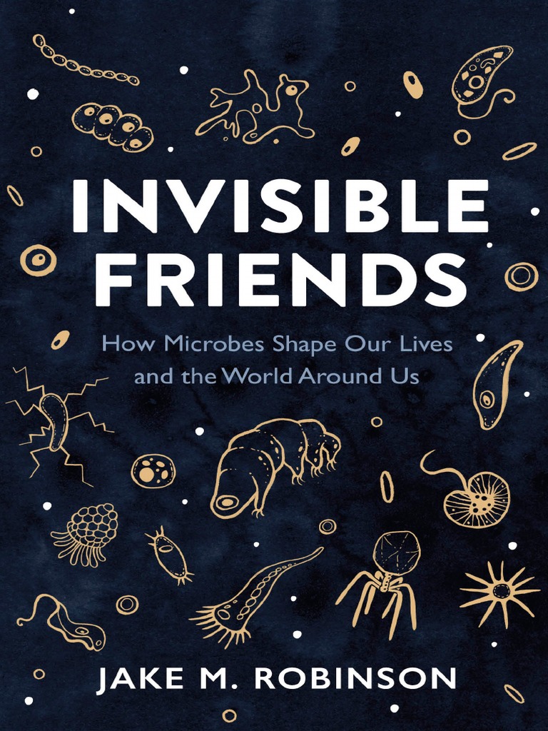 Invisible Friends - Contents and Sample Chapter | PDF | Microorganism ...