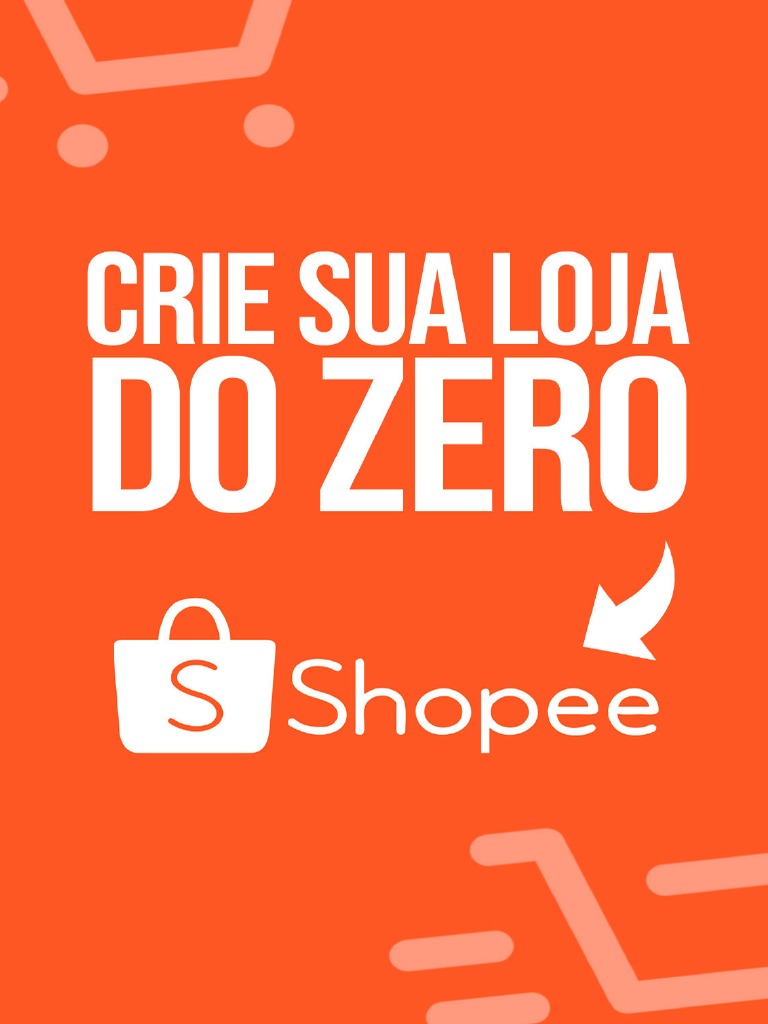 Bônus 2 - Do Zero A Loja Pronta Na Shopee | PDF | E-commerce | Informática