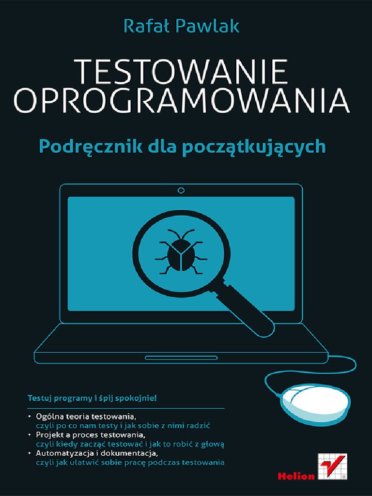 Testowanie Oprogramowania Podrecznik Dla Poczatkujacych Szteop | PDF Testowanie Oprogramowania Podrecznik Dla Poczatkujacych Szteop | PDF