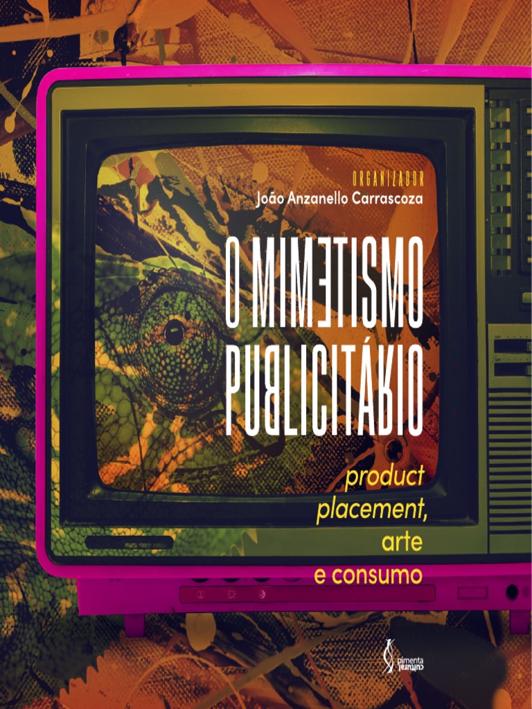 O mimetismo publicitário: productplacement, arte e consumo | PDF | Publicidade | Internet