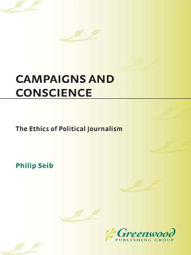 Philip Seib - Campaigns and Conscience_ the Ethics of Political ...