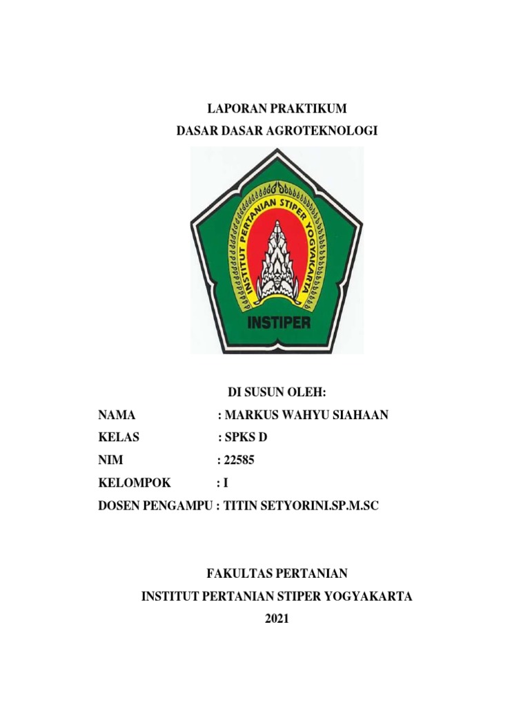 LAPORAN PRAKTIKUM DASAR DASAR AGROTEKNOLOGI Markus Wahyu Siahaan - Spks ...