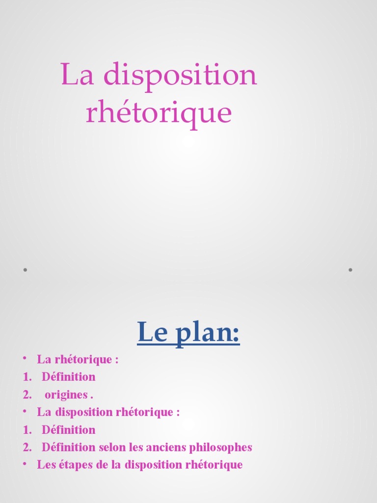 Disposition rhétorique : principes et étapes | PDF | Rhétorique ...