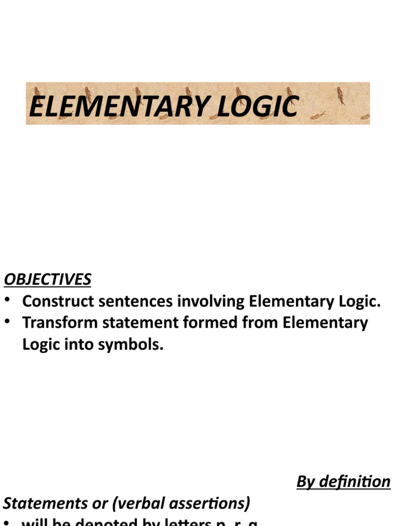 Elementary Logic | PDF | Proposition | Logic Elementary Logic | PDF | Proposition | Logic