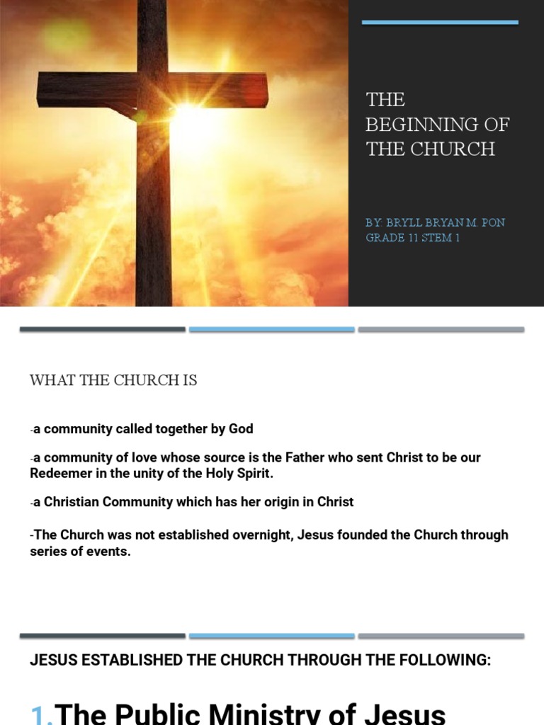 THE Beginning of The Church: By: Bryll Bryan M. Pon Grade 11 Stem 1 ...