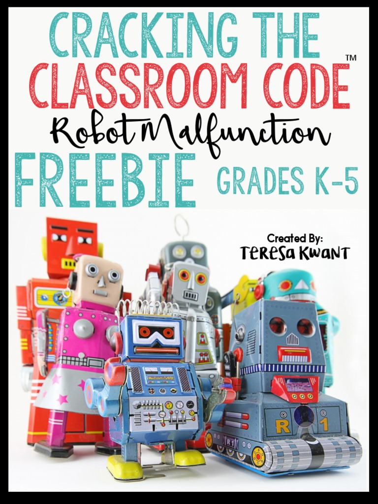 Robot Malfunction Cracking The Classroom Code Freebie Teresa Kwant PDF ...