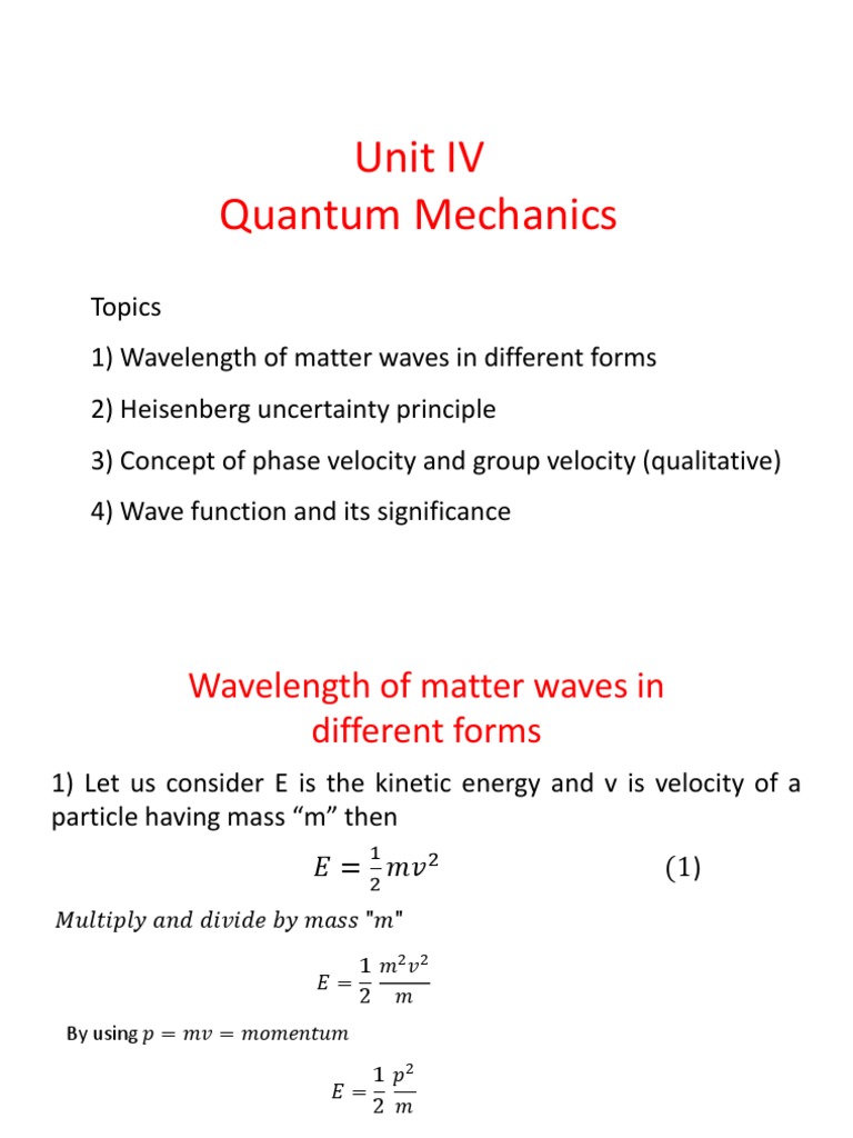 Unit IV Quantum Mechanics | PDF | Waves | Uncertainty Principle