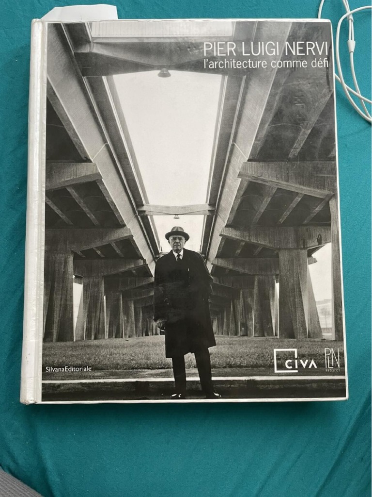 Pier Luigi Nervi - L'architecture comme défi | PDF