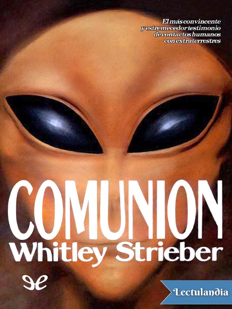 Comunion - Whitley Strieber | PDF | Hipnosis | Objeto volador no ...