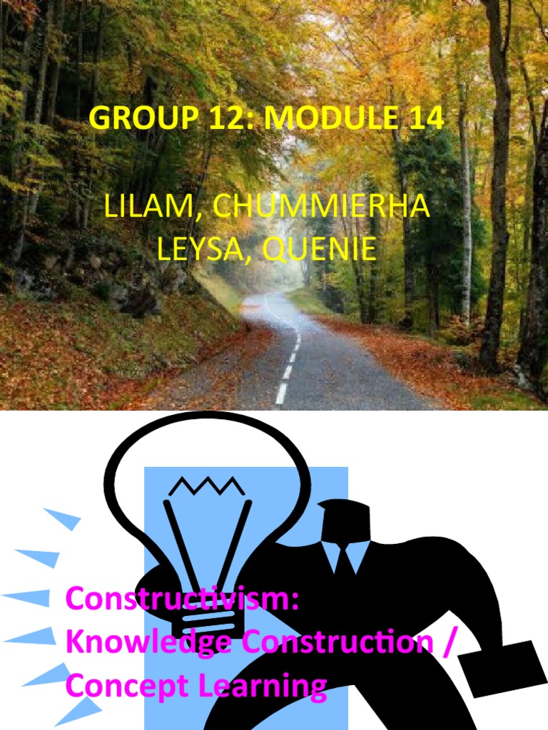 Part 3 - Module 14 Constructivism Knowledge Construction Concept Learning | PDF | Constructivism ...