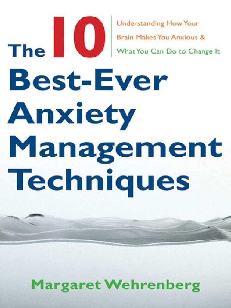 10 Best-Ever Anxiety Management Techniques - Understanding How Your ...