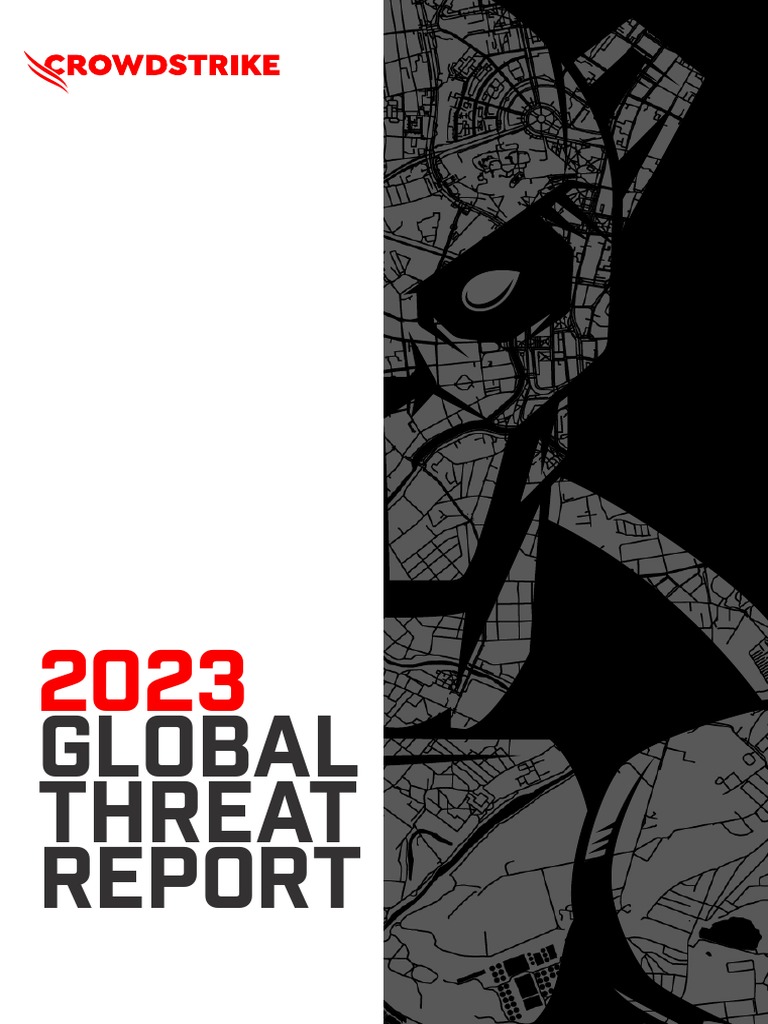 Global Threat Report by CrowdStrike 2023 | PDF | Cloud Computing | Security Global Threat Report by CrowdStrike 2023 | PDF | Cloud Computing | Security