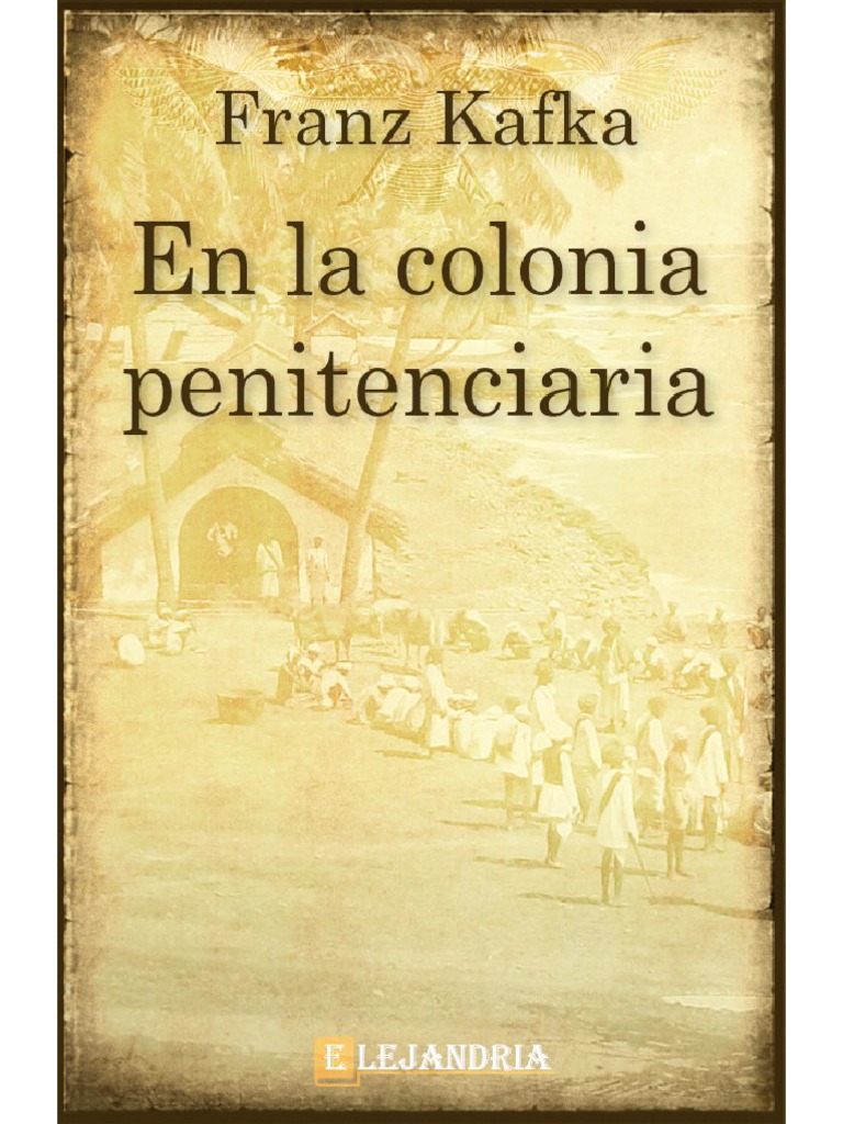 En La Colonia Penitenciaria-Kafka Franz | PDF | Pena capital