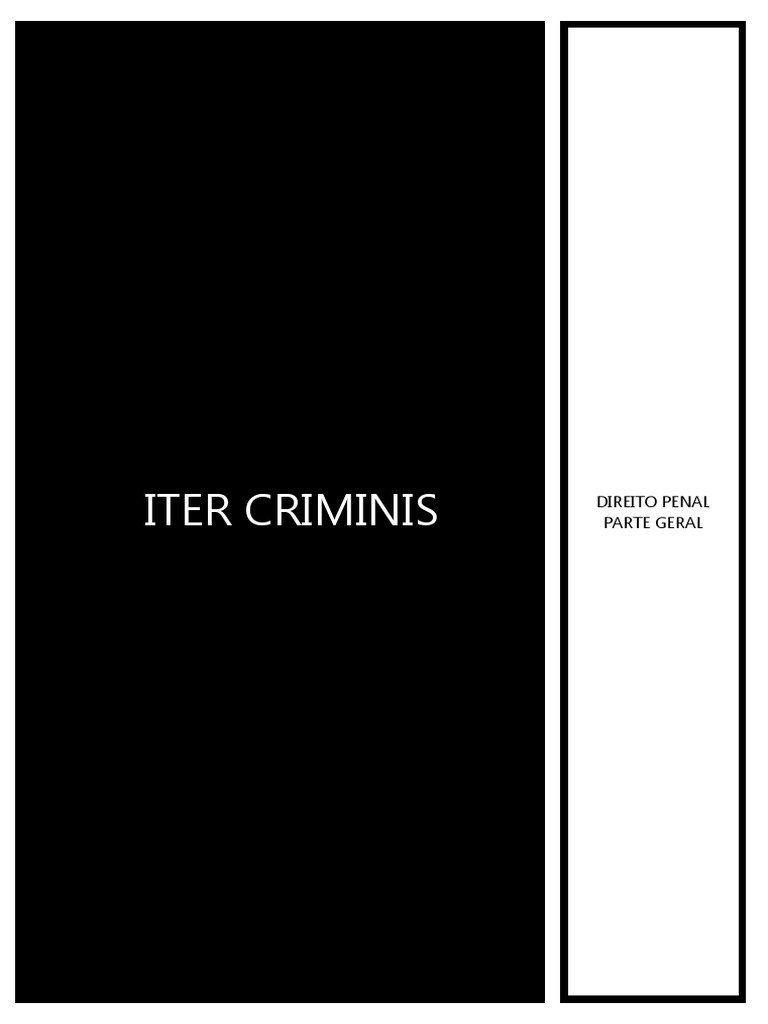 As fases do crime (iter criminis) e os conceitos de crime consumado e ...