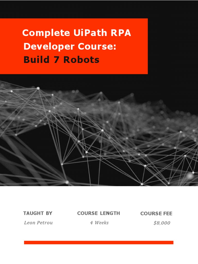 Complete UiPath RPA Developer Course: Build 7 Robots Syllabus | PDF | Optical Character ...
