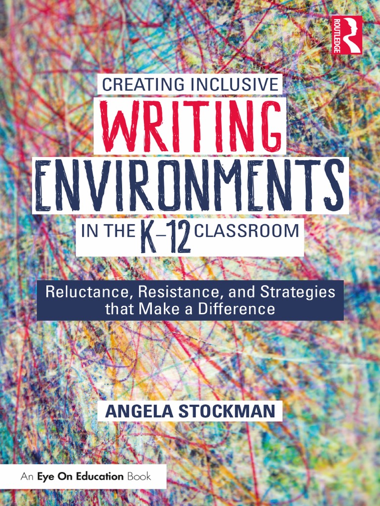 Creating Inclusive Writing Environments in The K-12 Classroom | PDF ...