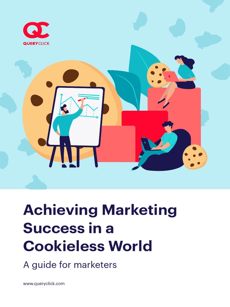 Achieving Marketing Success in A Cookieless World | PDF | Http Cookie ... Achieving Marketing Success in A Cookieless World | PDF | Http Cookie ...