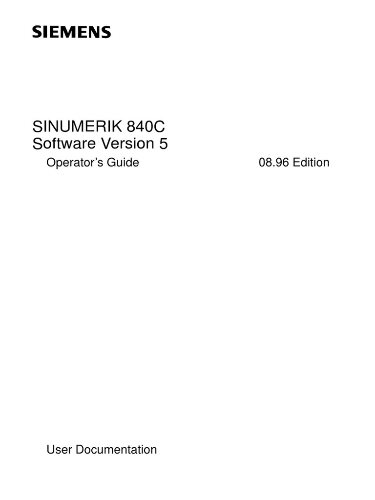 Operator's Guide for the SINUMERIK 840C Control Software Version 5 | PDF | Computer Program ...