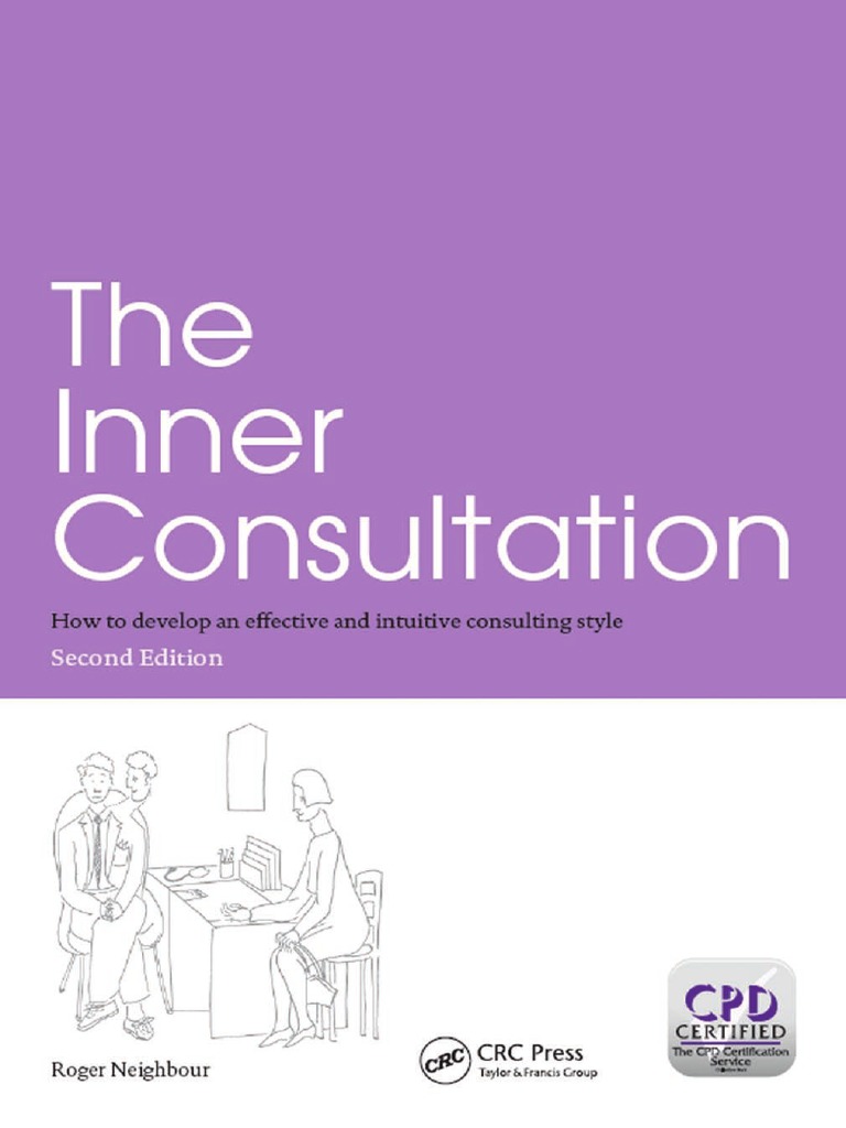 NEIGHBOUR, ROGER - The Inner Consultation - How To Develop An Effective ...