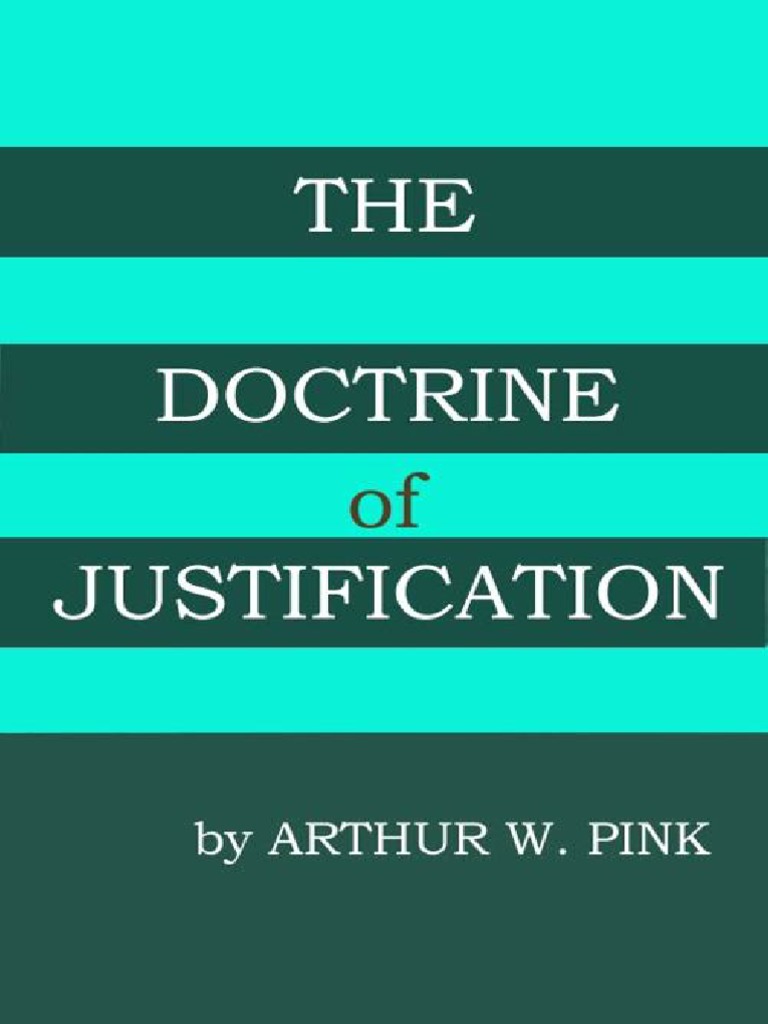 The Doctrine of Justification - A. W. Pink PDF | PDF | Justification ...