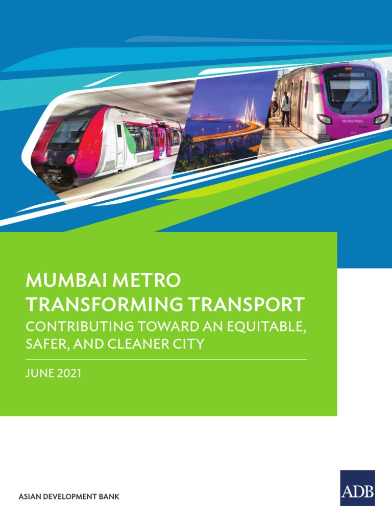 ADB Report Mumbai-Metro-Transforming-Transport | PDF | Rapid Transit ... ADB Report Mumbai-Metro-Transforming-Transport | PDF | Rapid Transit ...