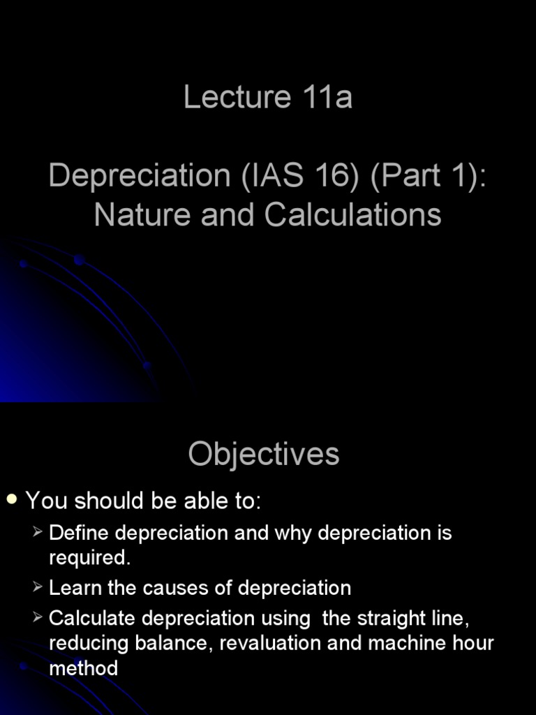 Lect 11a Depreciation (Part 1) | PDF | Depreciation | Book Value