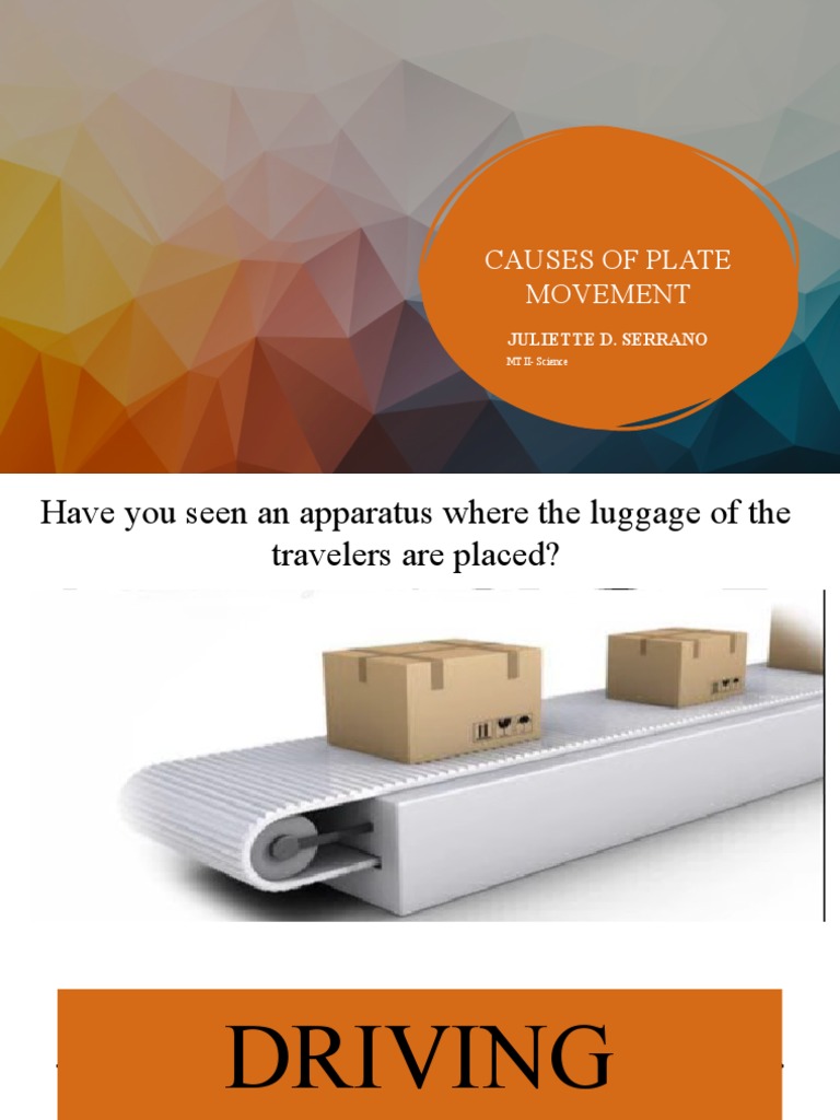 Week 7 CAUSES OF PLATE MOVEMENT | PDF | Plate Tectonics | Planetary Science
