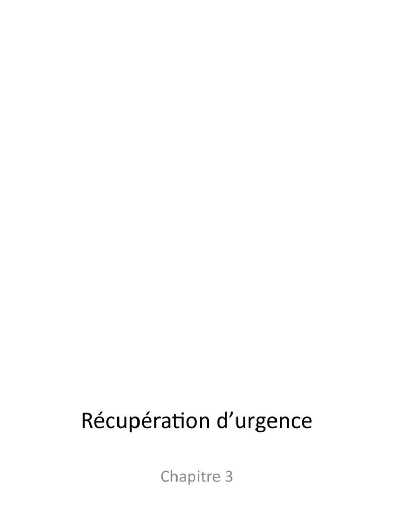 Chapitre3 - Récupération D'urgence | PDF | Sauvegarde (informatique) | Logiciel