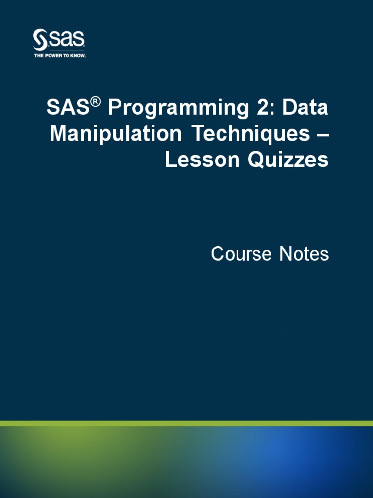 SAS Programming 2 Data Manipulation Techniques - Quizzes PDF | PDF ...