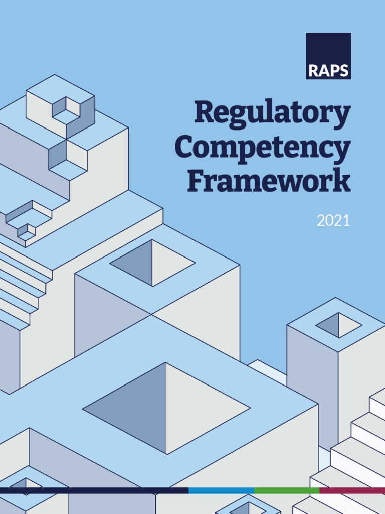 RAPS Regulatory Competency Framework 2021 | PDF | Regulatory Compliance ...