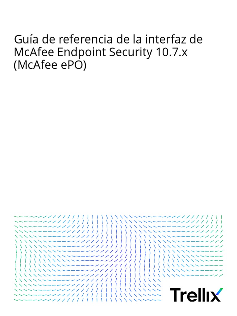 Guia de Referencia de La Interfaz de Mcafee Endpoint Security 10.7.x (Mcafee Epo) 7-5-2022 PDF ...