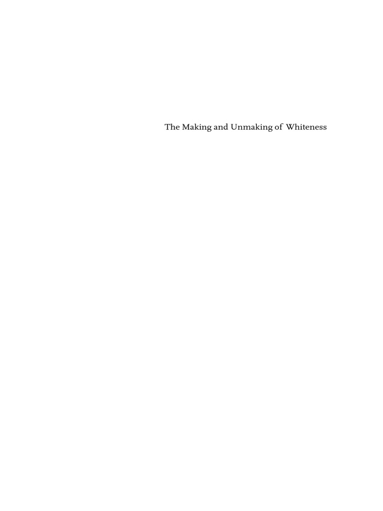 Birgit Brander Rasmussen The Making and Unmaking of Whiteness | PDF ...