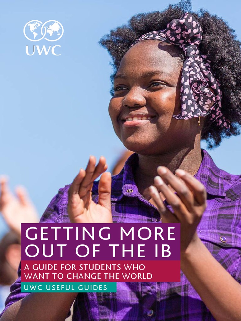 UWC Useful Guide Getting More Out of The IB | PDF