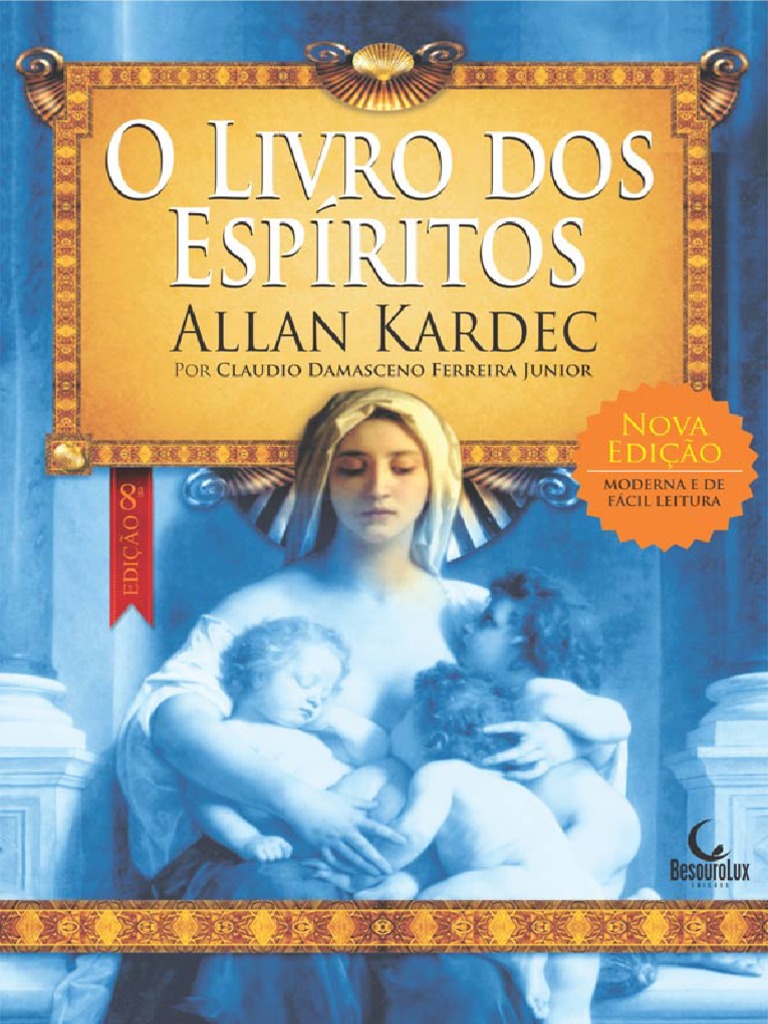 O Livro dos Espíritos - Allan Kardec e Claudio Damasceno.pdf | PDF | Espiritismo | Alma