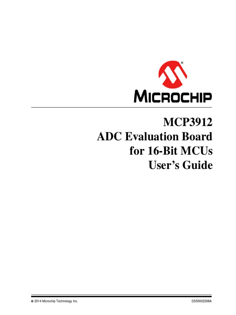 Mcp3912 Adc Evaluation Board For 16-Bit Mcus User'S Guide: 2014 Microchip Technology Inc ...