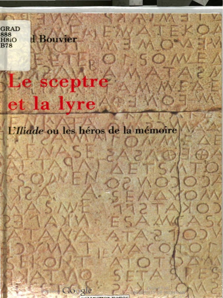 David Bouvier LE SCEPTRE ET LA LYRE Iliade Ou Les Héros de La Mémoir ...