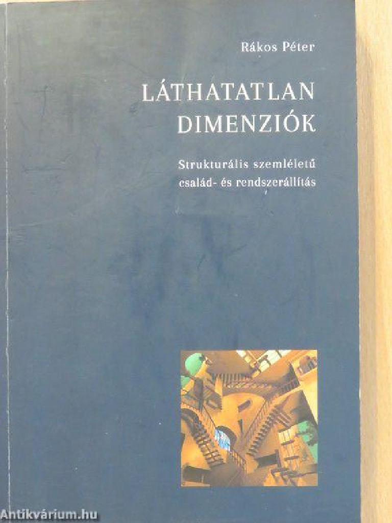 Rákos Péter - Láthatatlan Dimenziók Strukturális Szemléletű Család - És ...