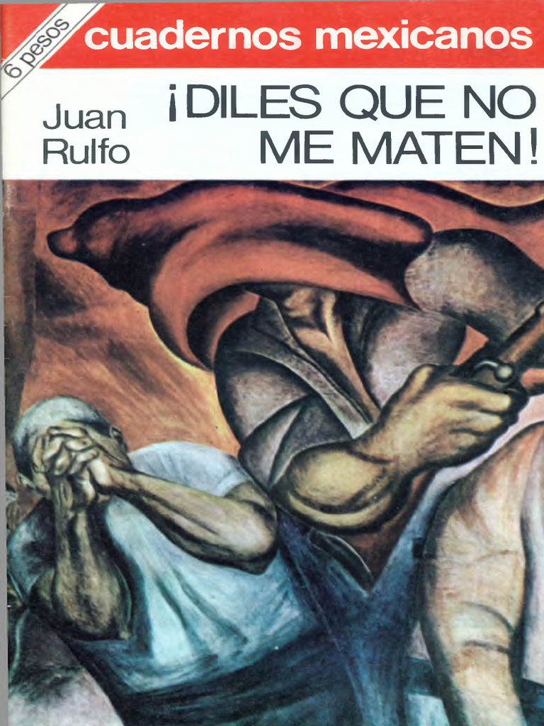 Libro 24. ¡Diles Que No Me Maten! - Aut. Juan Rulfo PDF | PDF