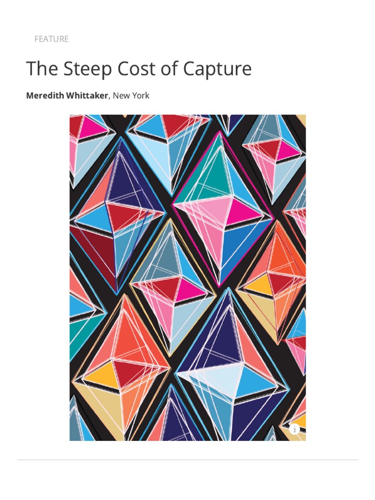 The Steep Cost of Capture by Meredith Whittaker - Interactions ...