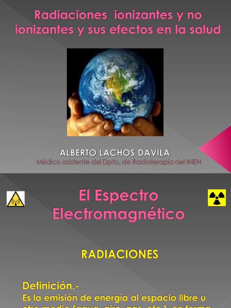 Radiaciones ionizantes y no ionizantes y sus efectos en la salud ...