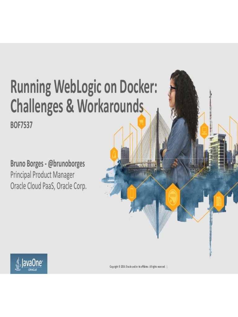 Bof7537 Running Oracle Weblogic Server On Docker Challenges And Workarounds Pdf Pdf