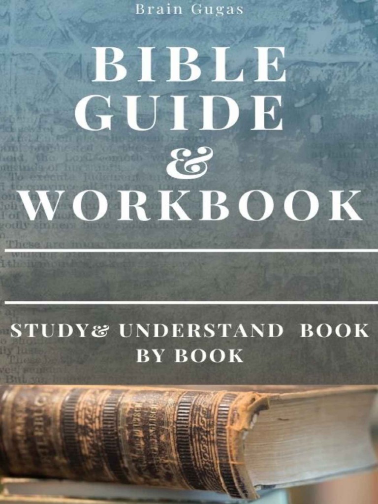 Bible Workbook and Guide - Study and Understand Book by Book (The Bible ...